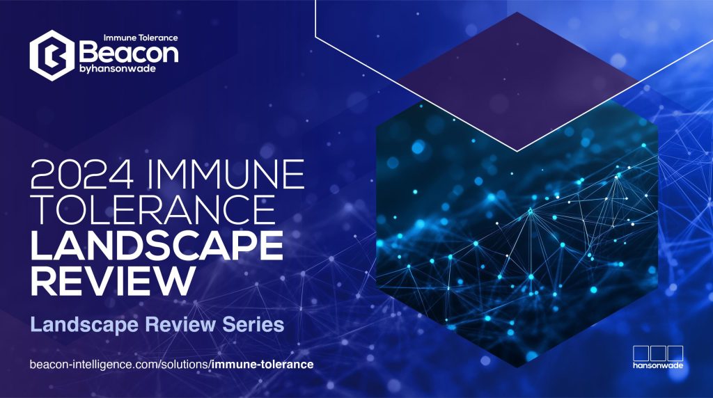 Immune Tolerance 2024 Landscape Review - Beacon Intelligence